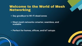 What is a Mesh Network? What are the key features and benefits of Mesh ...
