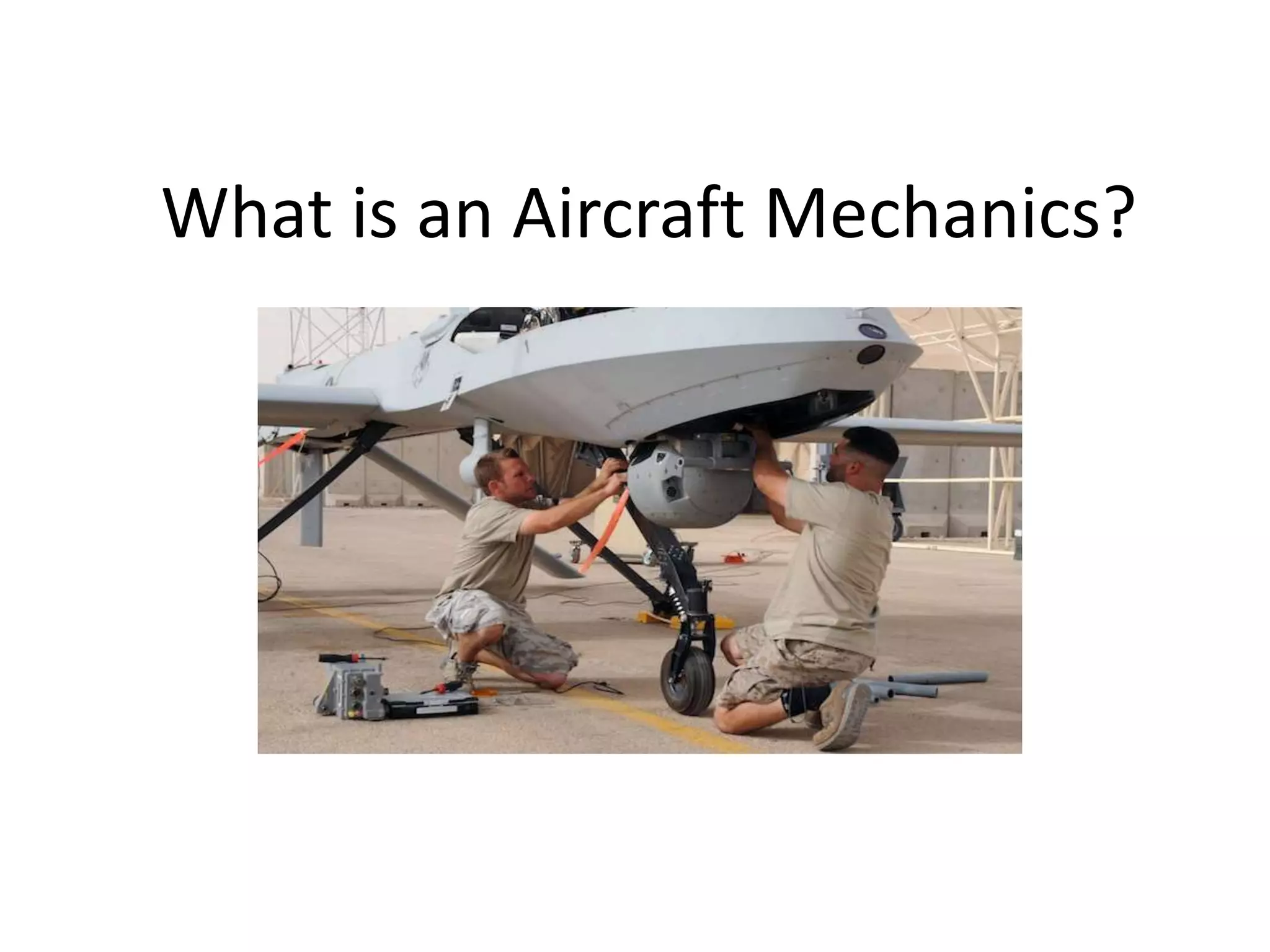 What is an aircraft mechanics | PPT