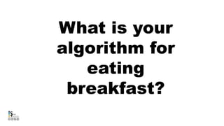 What is an algorithm? | PPTX