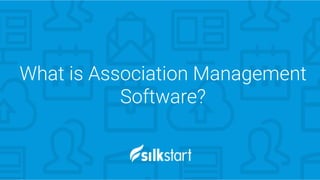 What is Association Management Software (AMS) | PPT