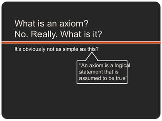 What is an axiom? | PPTX