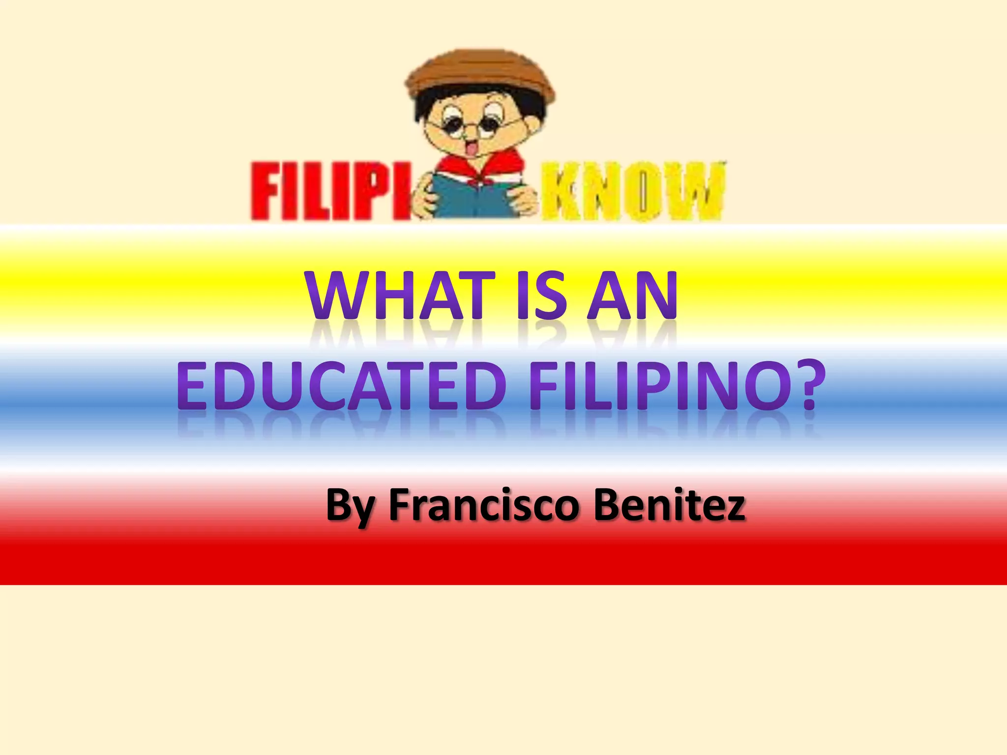 What is an educated Filipino? | PPTX