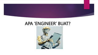 What is an ENGINEER.pptx