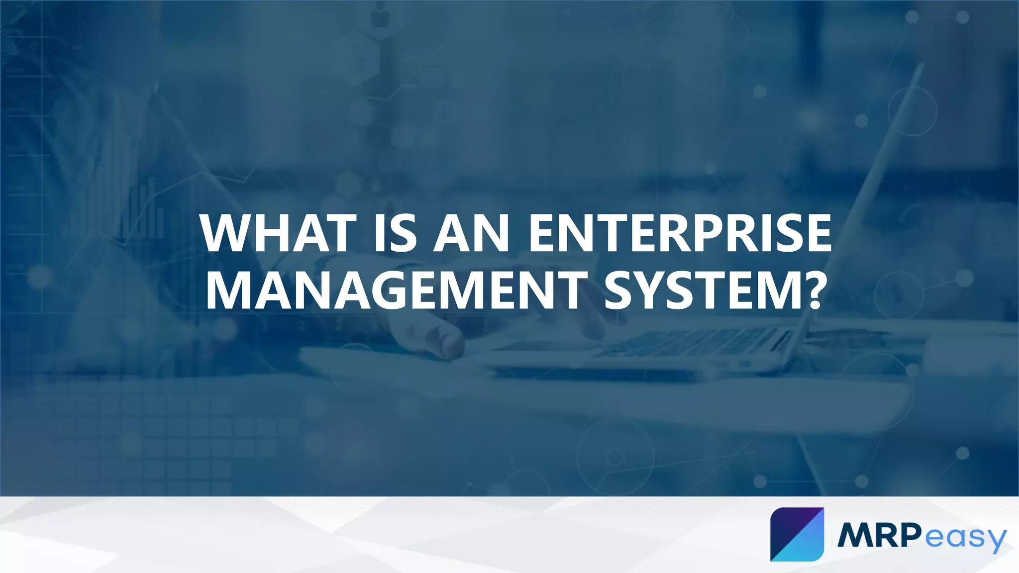 What is an enterprise management system? | PDF
