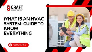 What Is an HVAC System Guide to Know Everything.pptx