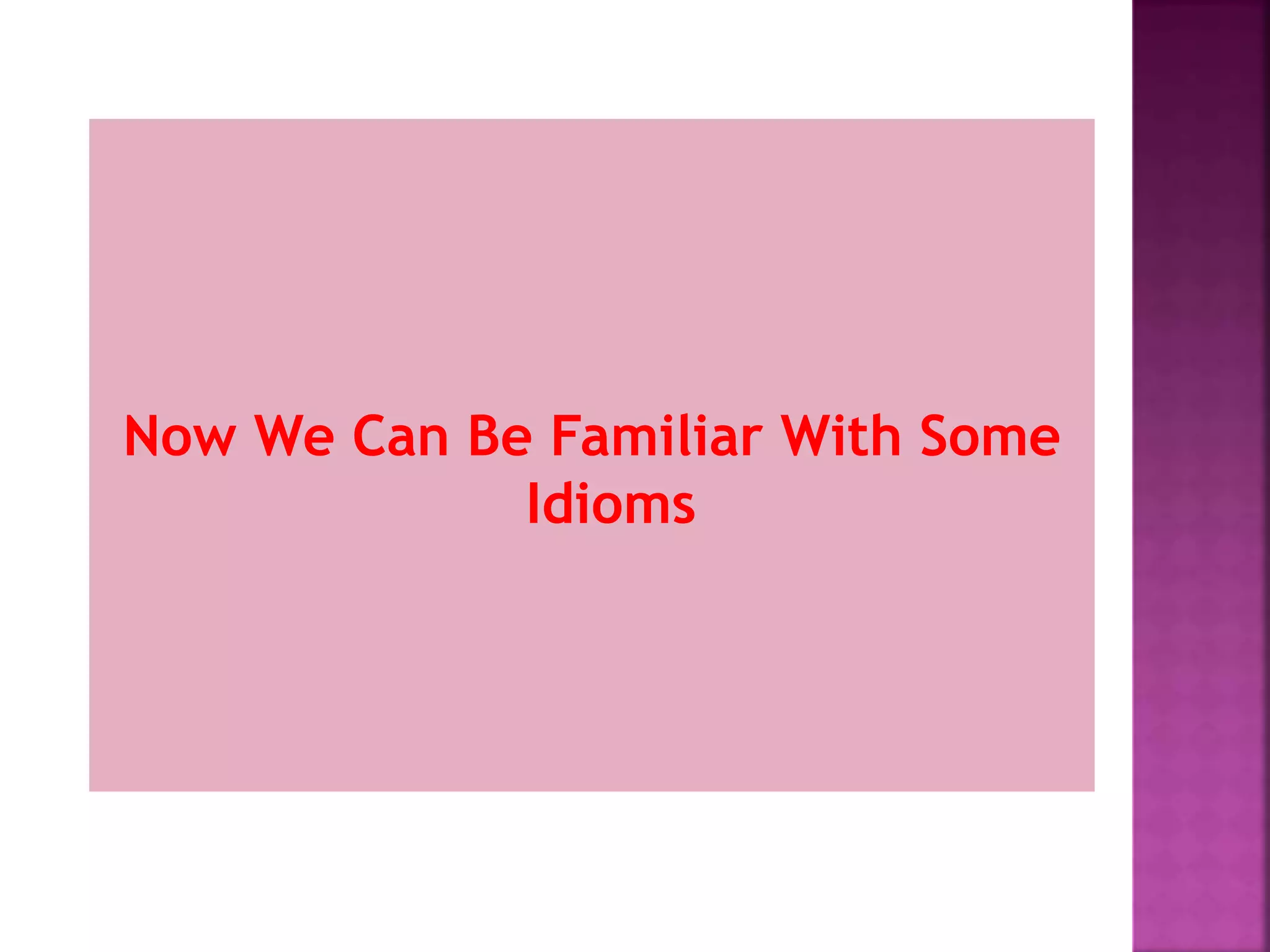 What is an idiom | PPTX