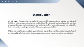 What is an MIS report & How Do MIS Reports Work? | PPTX