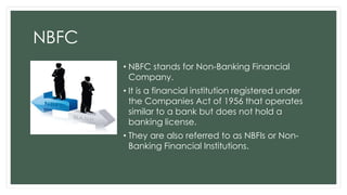 Know about NBFC stands for Non-Banking Financial Company | PPTX