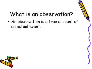 What is an observation | PPT
