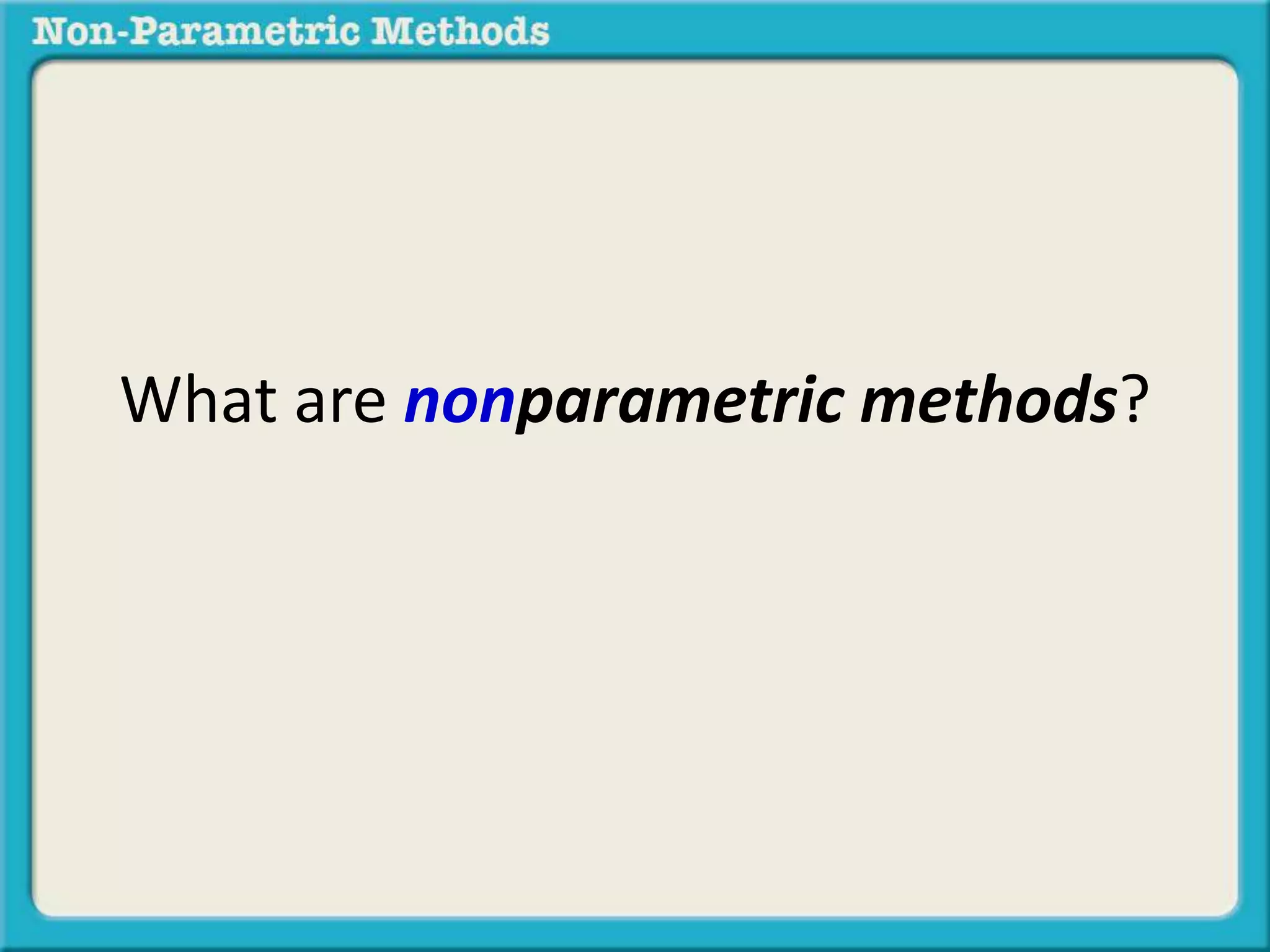 What is a nonparametric method? | PPT