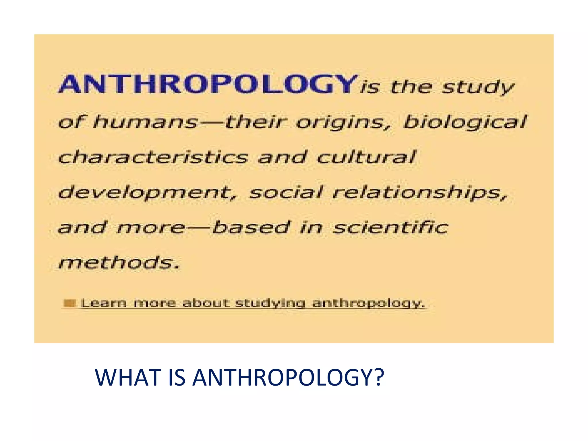 What is anthropology | PPT