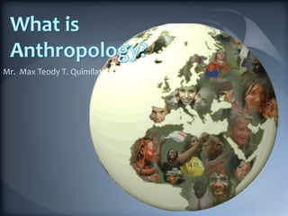 What is anthropology | PPTX