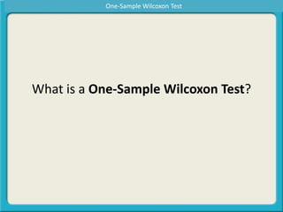 What is a one sample wilcoxon test | PPT