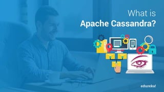 What is Apache Cassandra? | Apache Cassandra Tutorial | Apache Cassandra Introduction | Edureka ...