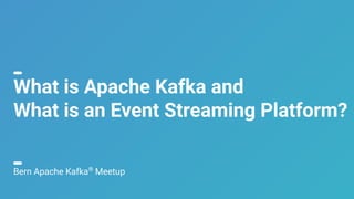 What is Apache Kafka and What is an Event Streaming Platform? | PPT