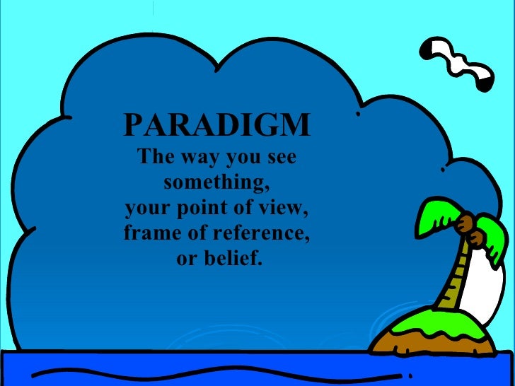 What Is A Paradigm Ppt