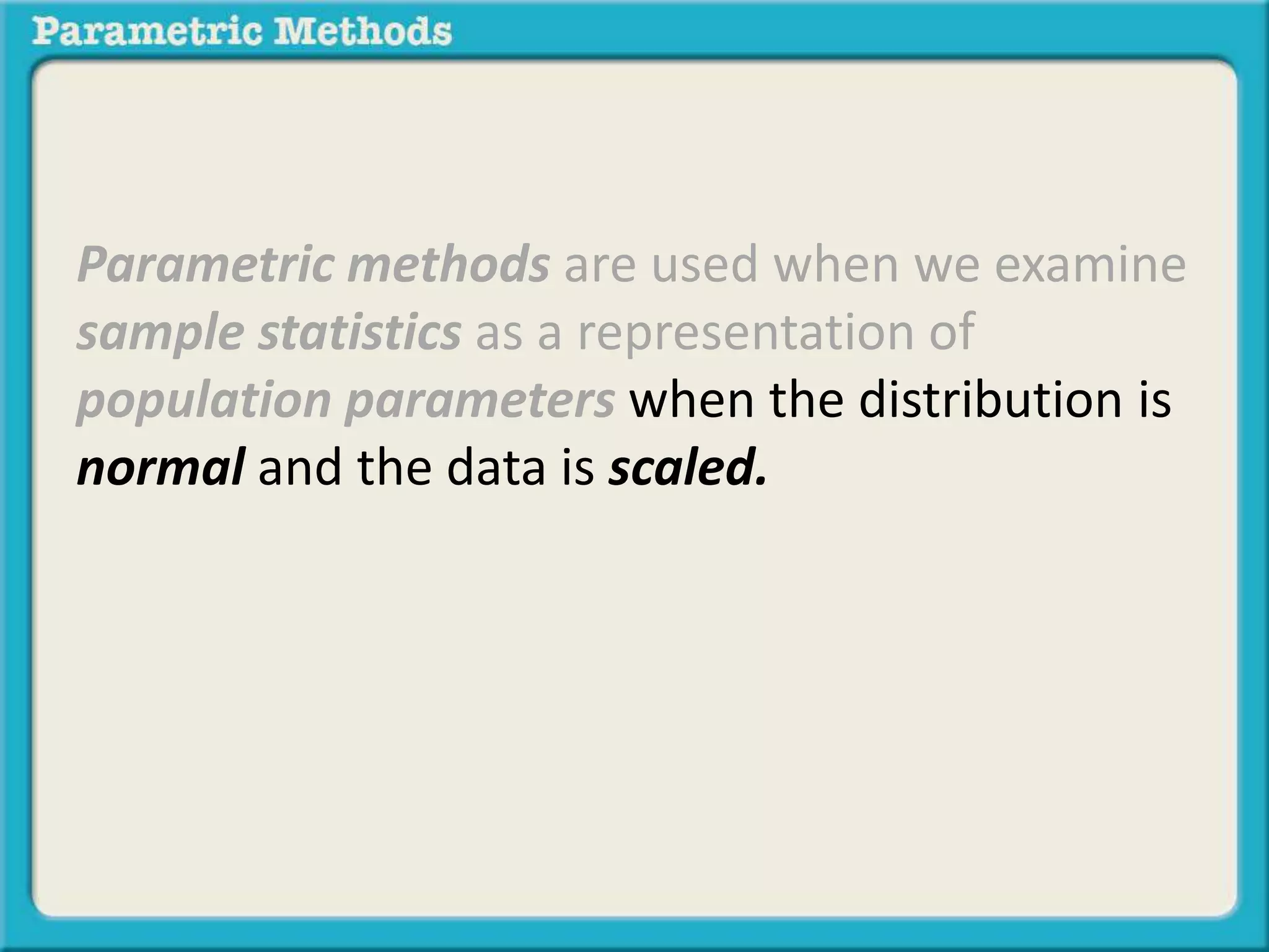 What is a parametric method? | PPTX