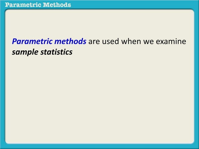 What is a parametric method? | PPTX