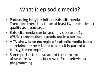 What is a podcast? | PPTX