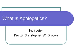 What is Apologetics | PPTX