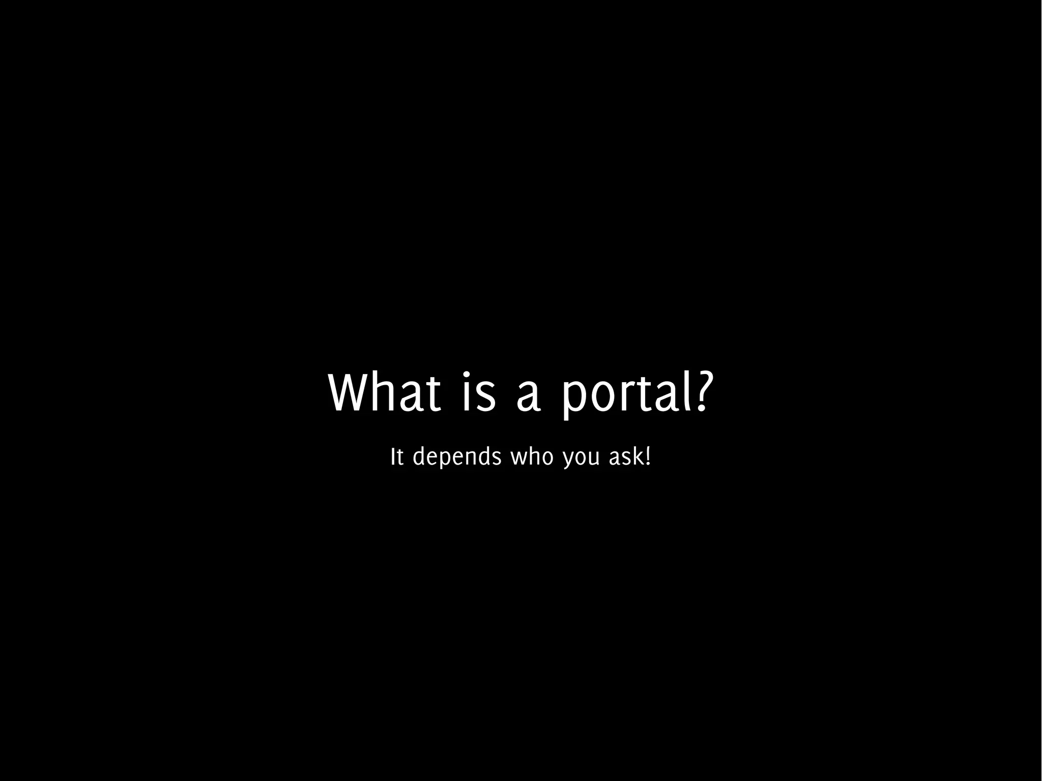 Moved to https://slidr.io/azzazzel/what-is-a-portal | PDF | Web Development | Internet