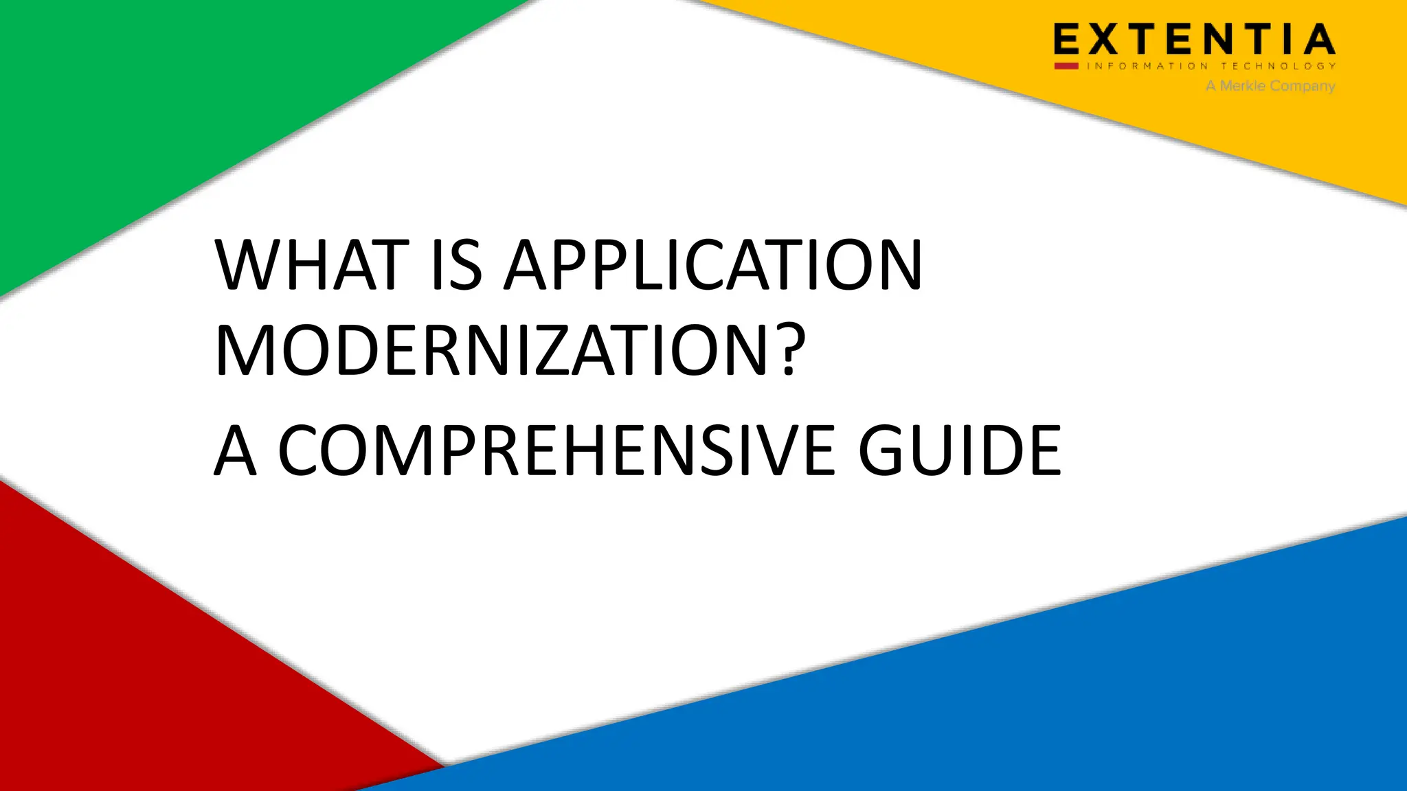What is Application Modernization? A Comprehensive Guide.pptx