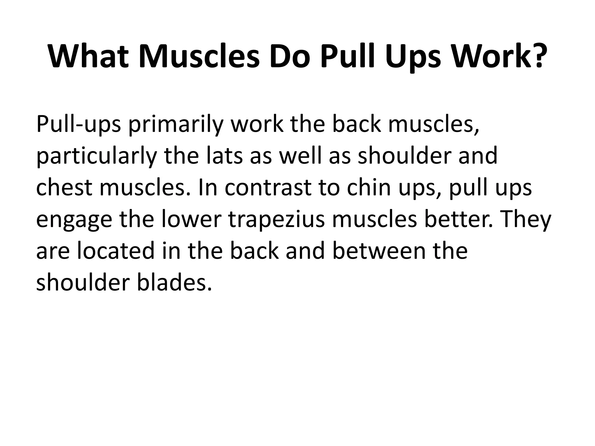 What Is a Pull Up?What Muscles Do Pull Ups Work?Benefits of Pull Ups | PPTX