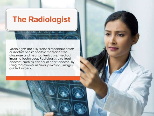 What is a Radiologist?