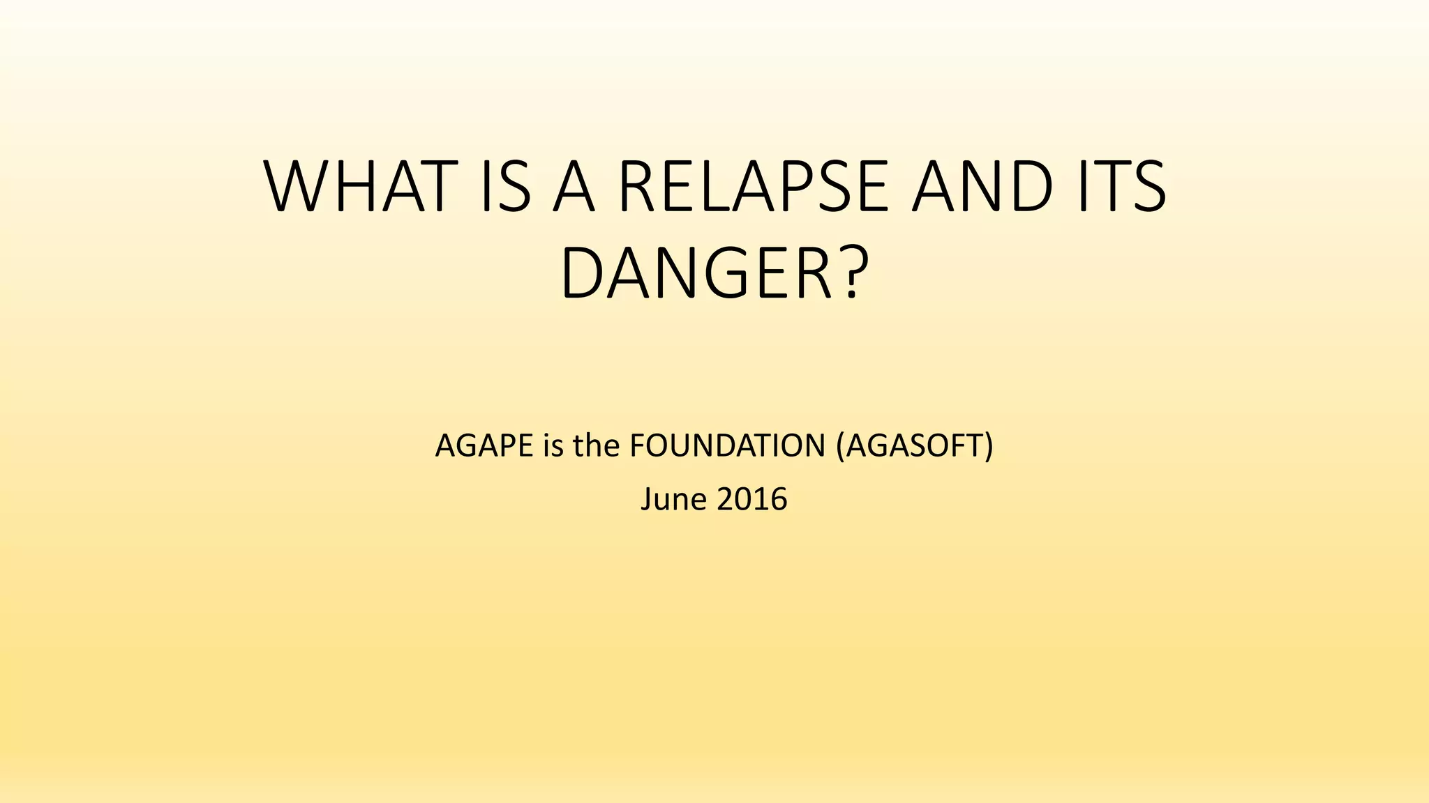 What is a Relapse and its Danger | PPT