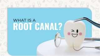 What is a Root Canal Treatment | PPT