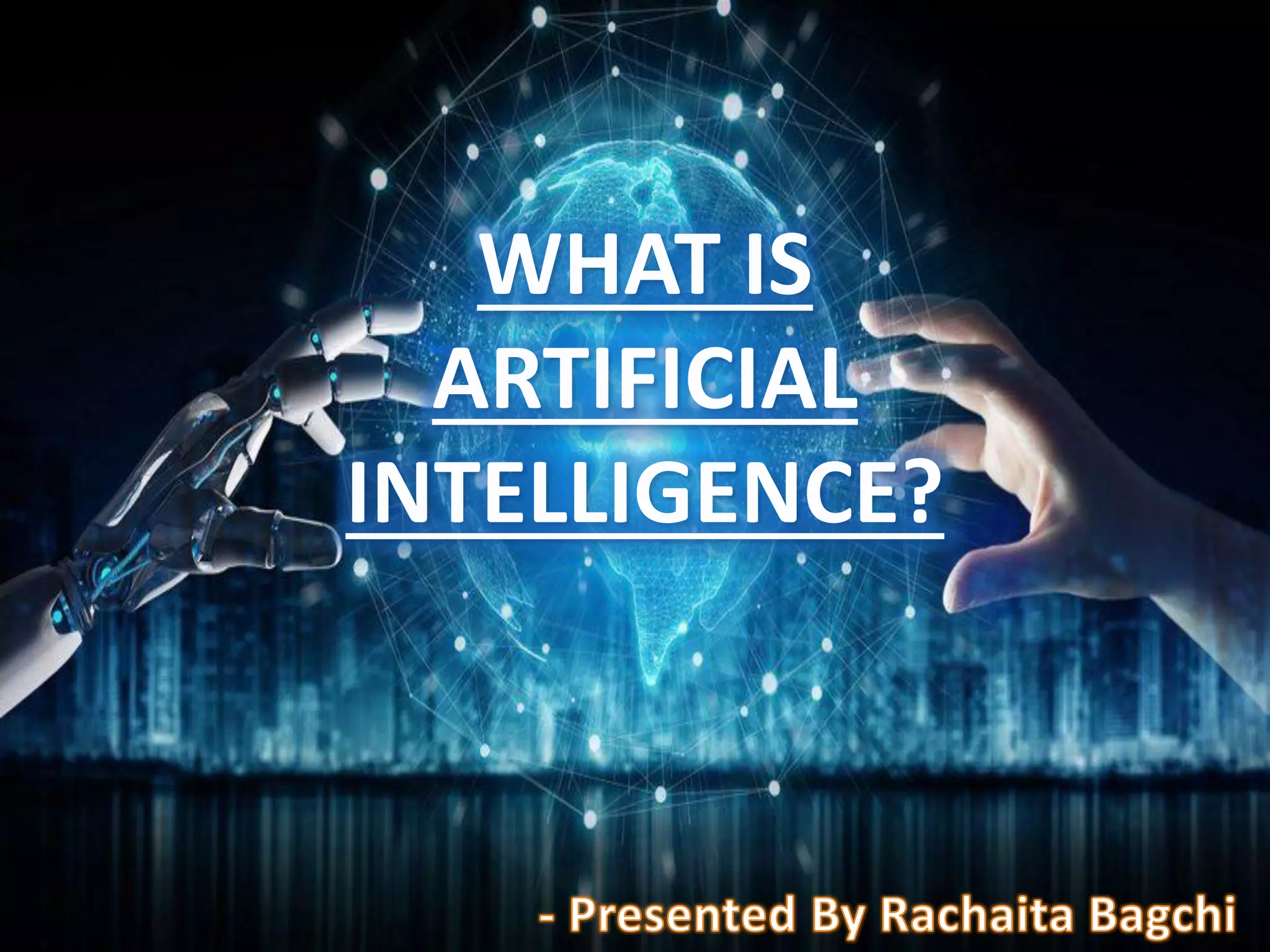 What is Artificial Intelligence | PPT