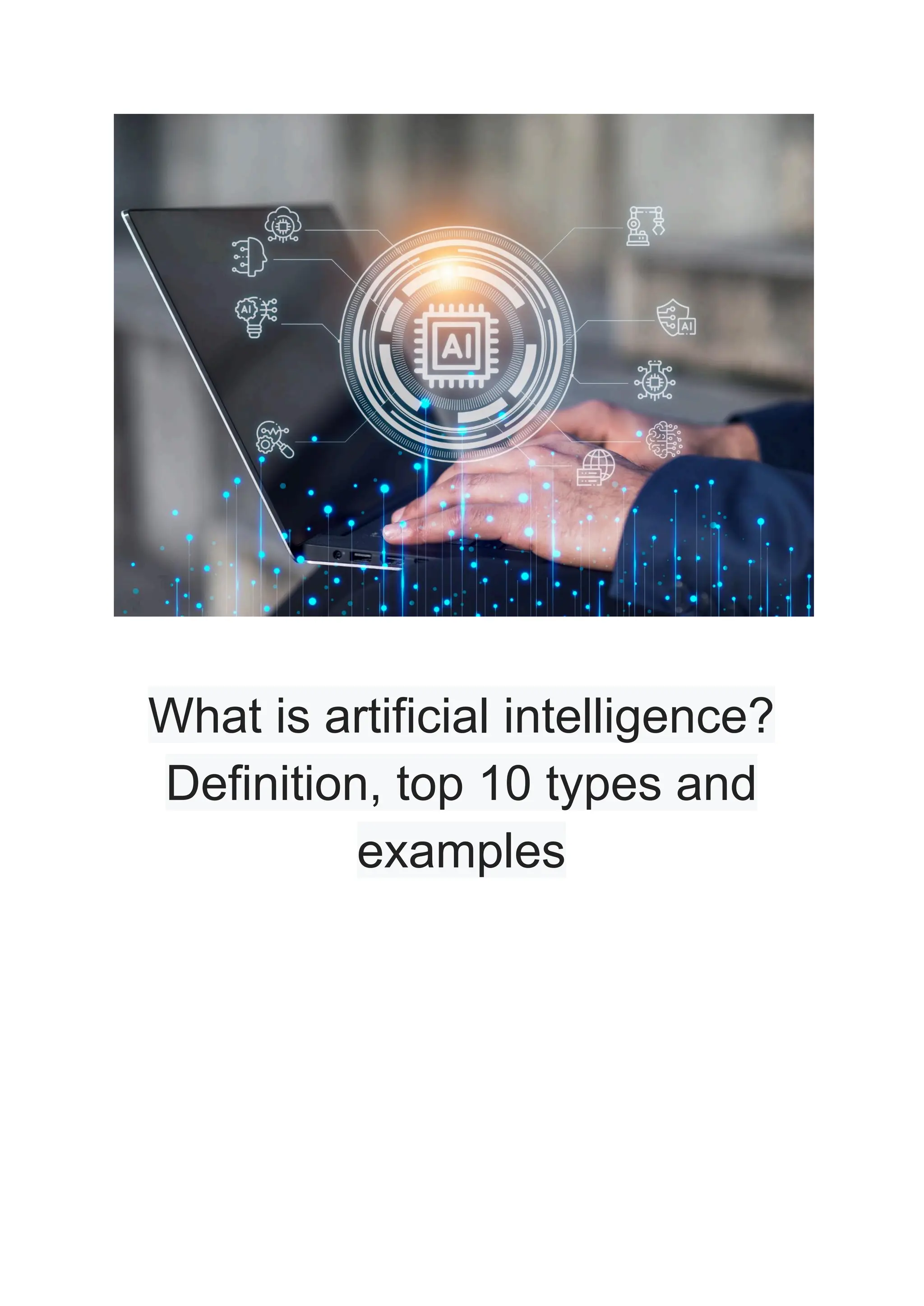 What is artificial intelligence Definition, top 10 types and examples ...
