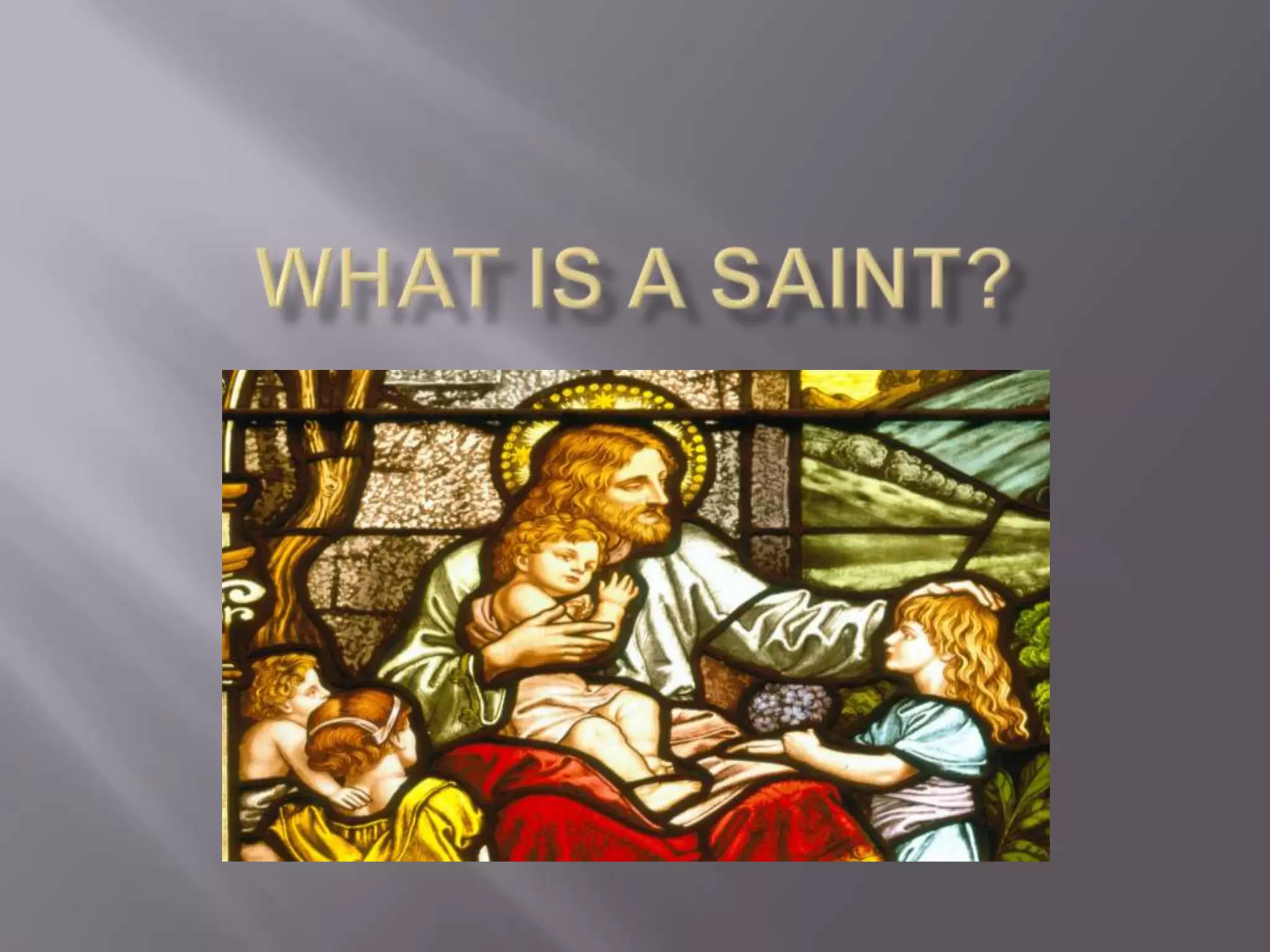 What is a saint | PPTX