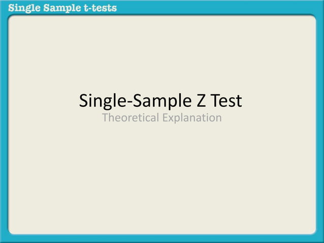 What is a Single Sample Z Test? | PPT | Free Download