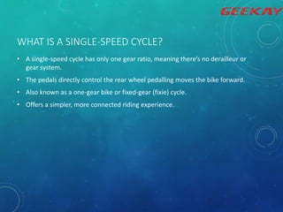 What is a single speed cycle. explained in simple sentence | PDF