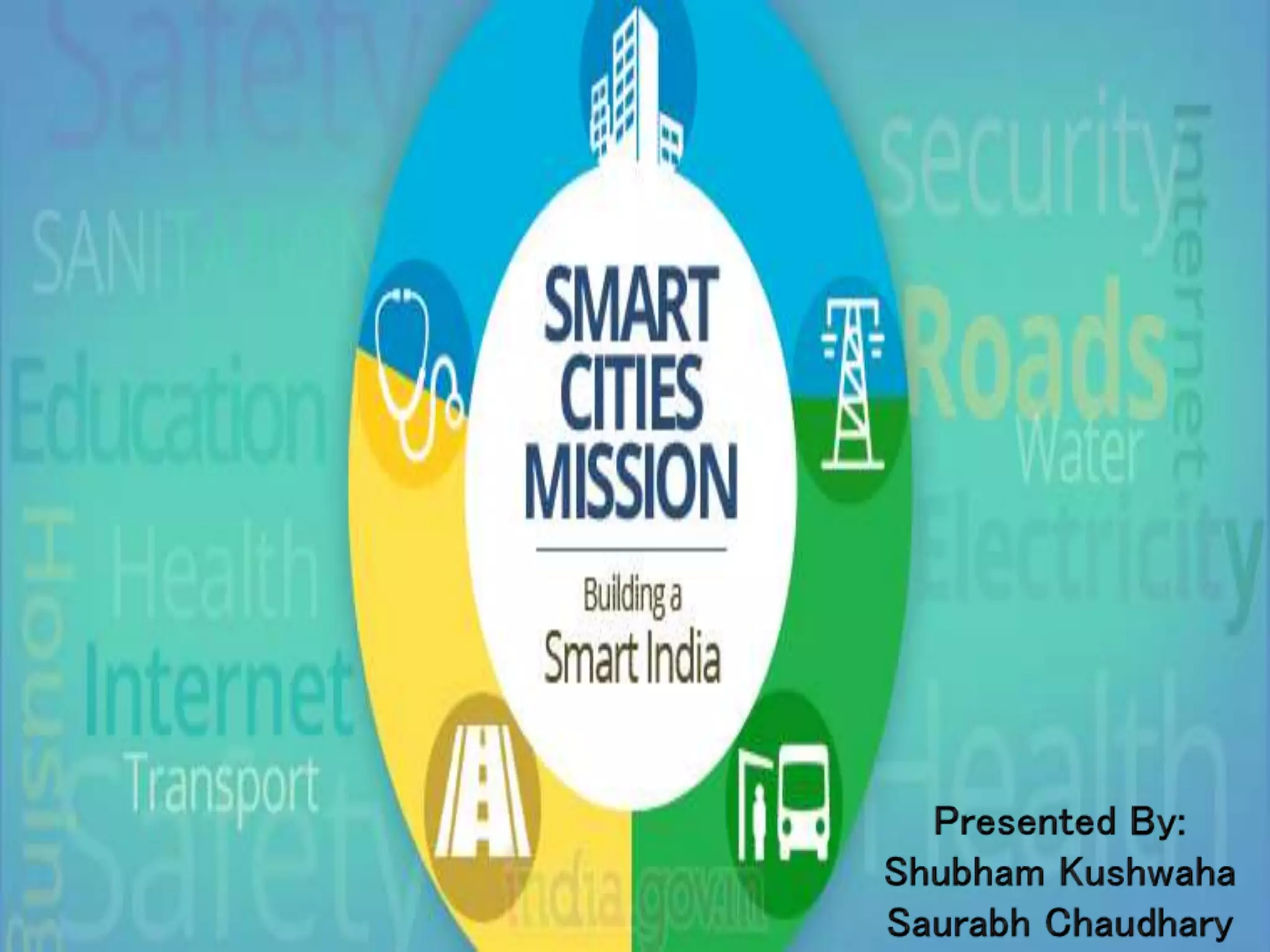 Smart City Mission- Building a Smart India | PPTX