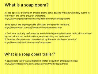 What is a soap opera task 1 | PPTX