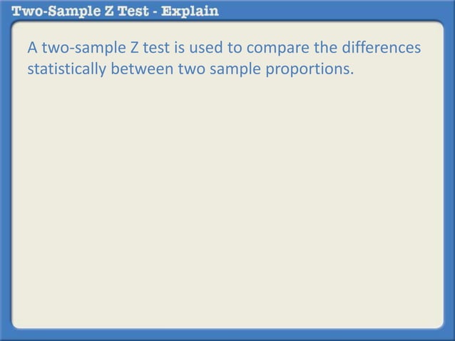 What is a two sample z test? | PPT