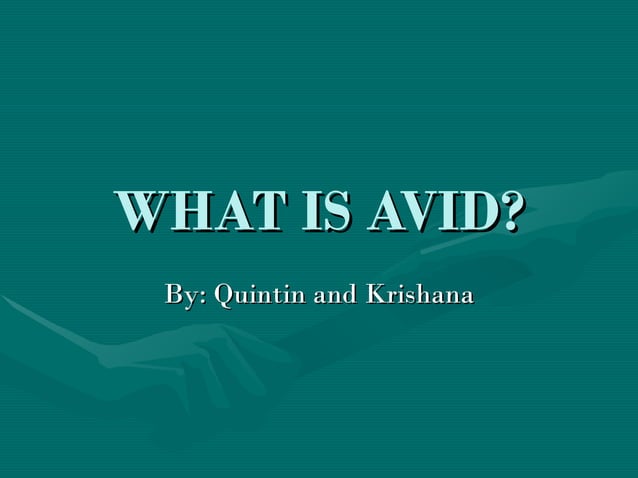 What is avid | PPT