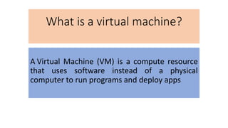 What is a virtual machine.pptx