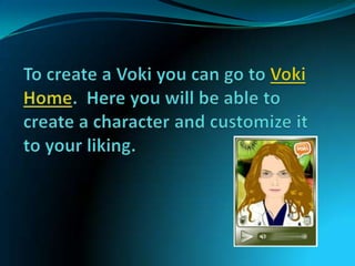 What Is A Voki | PPSX | Technology & Computing