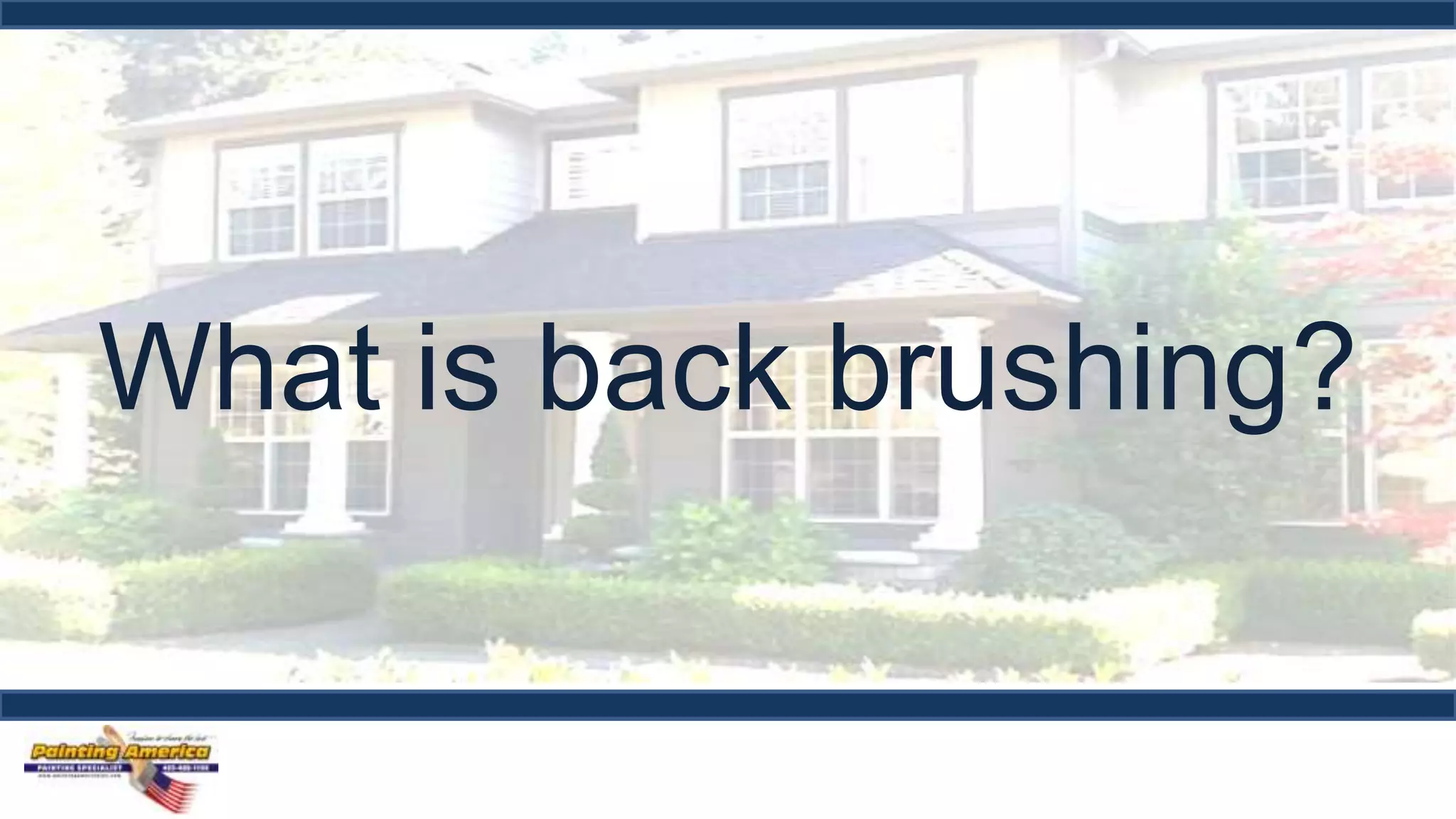 What is back brushing? | PPT