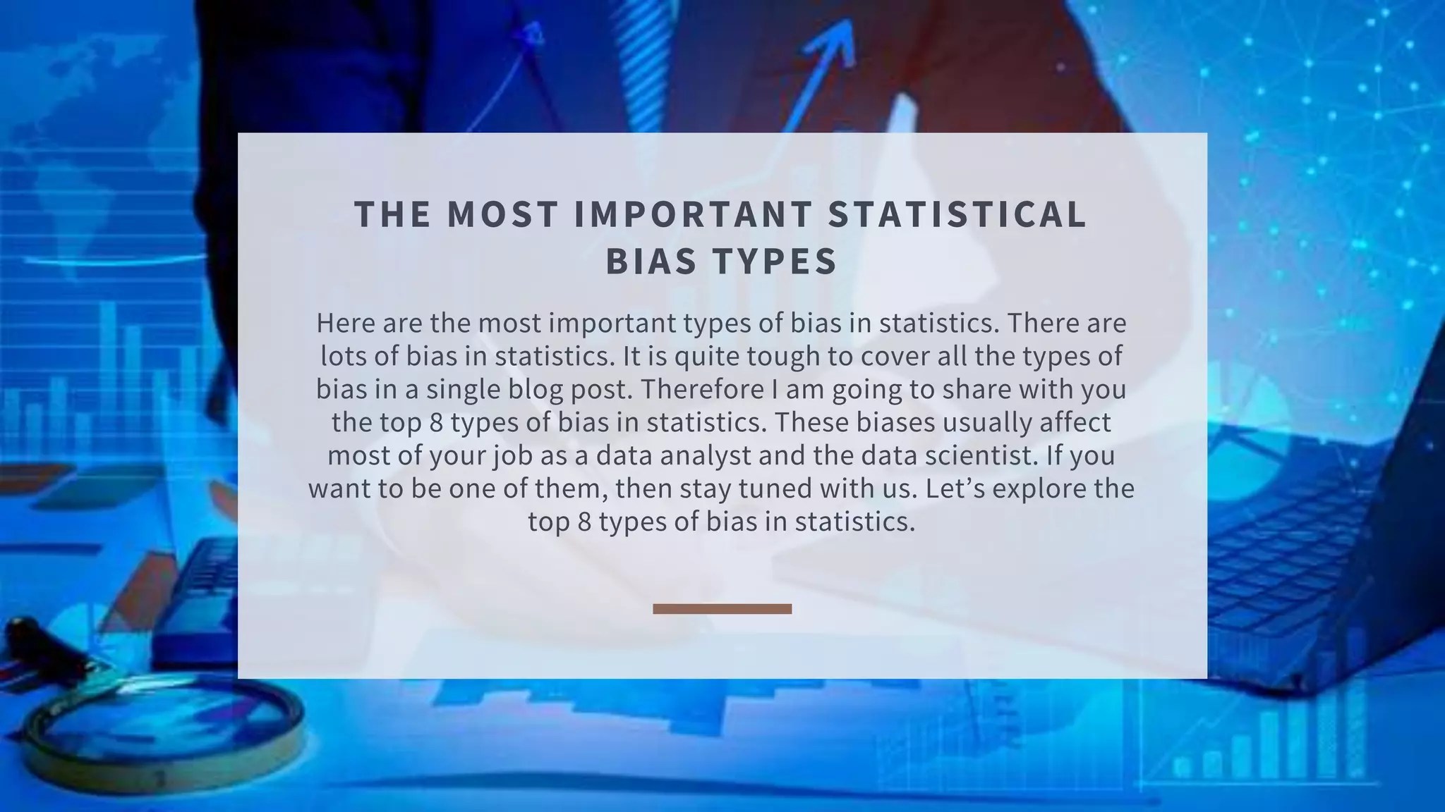 What is bias in statistics its definition and types | PPTX