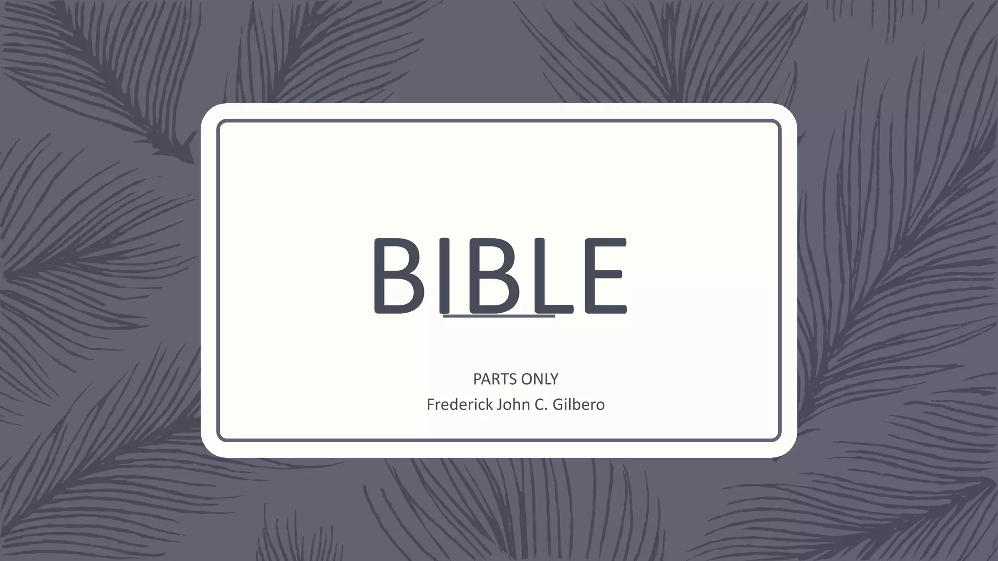 THE ROMAN CATHOLIC BIBLE | PPTX