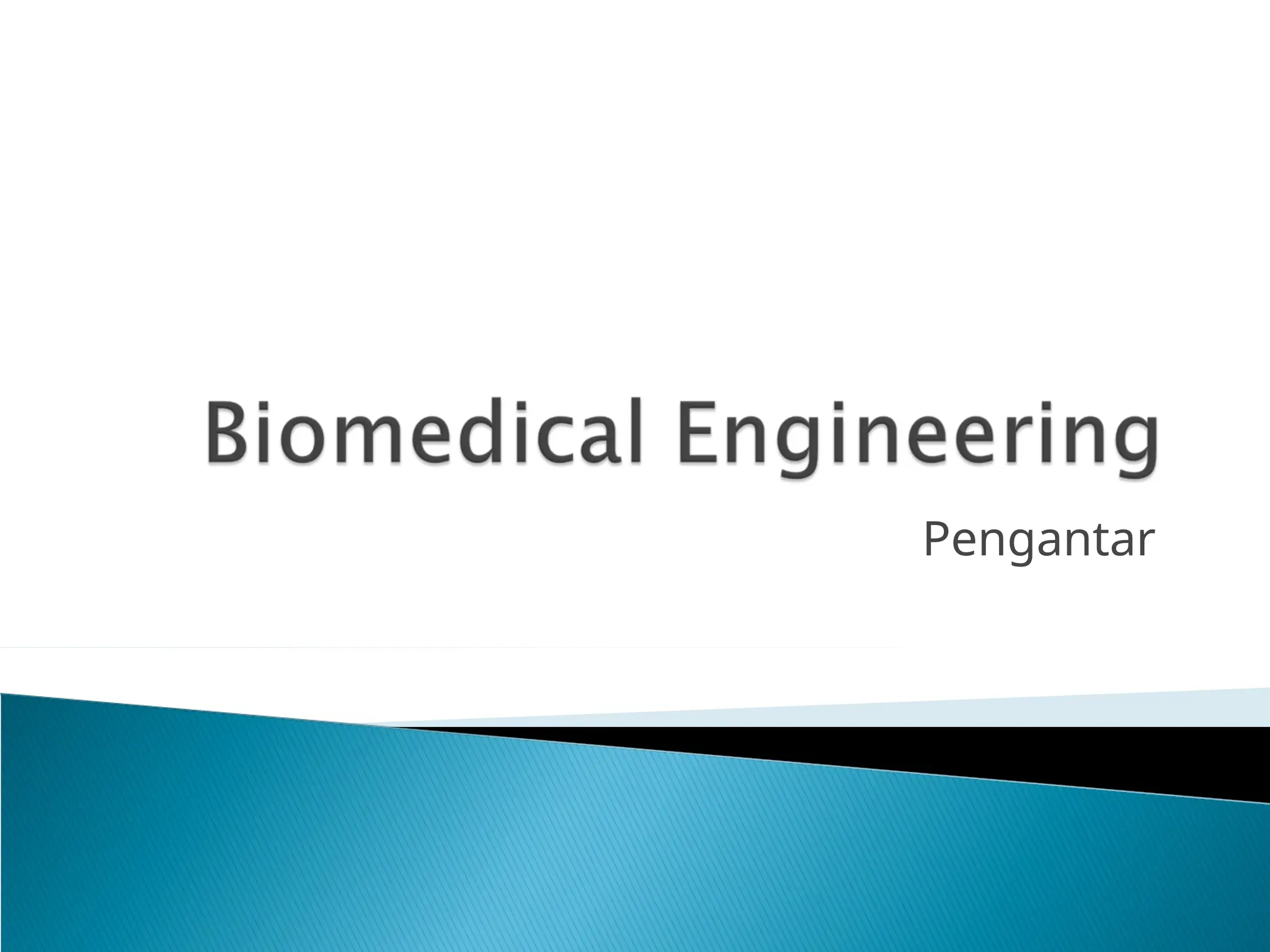 do yo know_What_is_Biomedical_Engineering.ppt