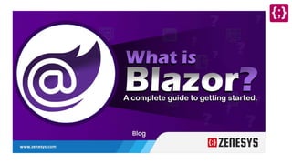 What Is Blazor? A Complete Guide to Getting Started | PPT