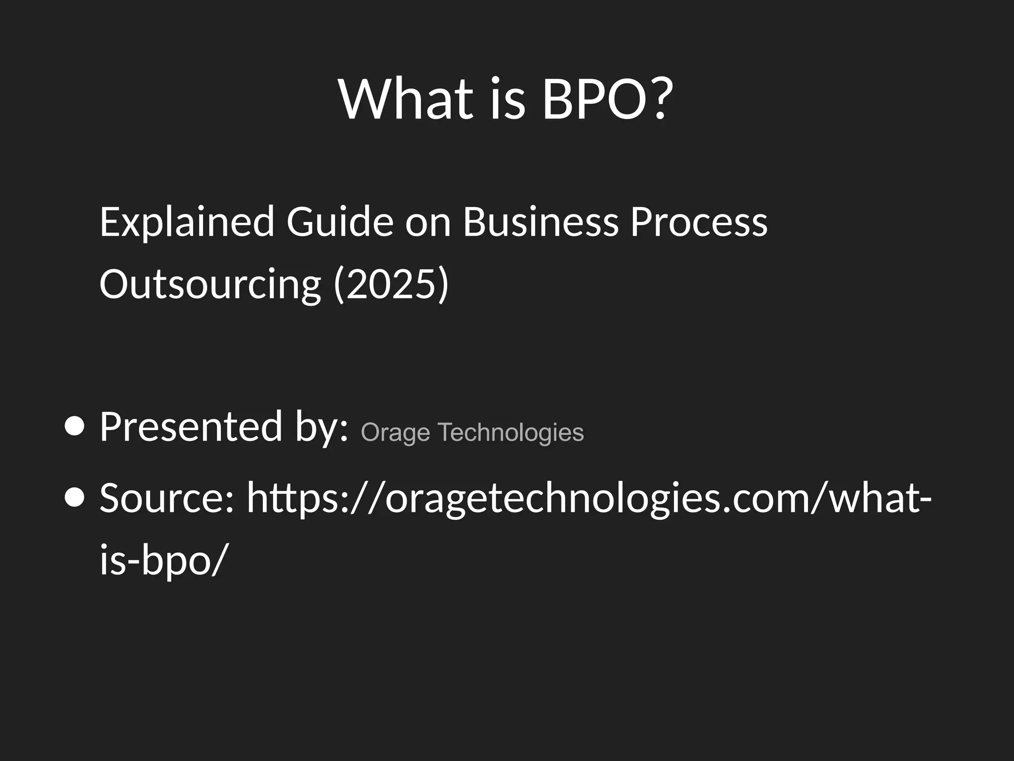 What is BPO? Explained Guide on Business Process Outsourcing 2025 | PPTX