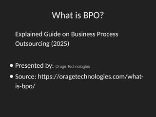 What is BPO? Explained Guide on Business Process Outsourcing 2025 | PPTX