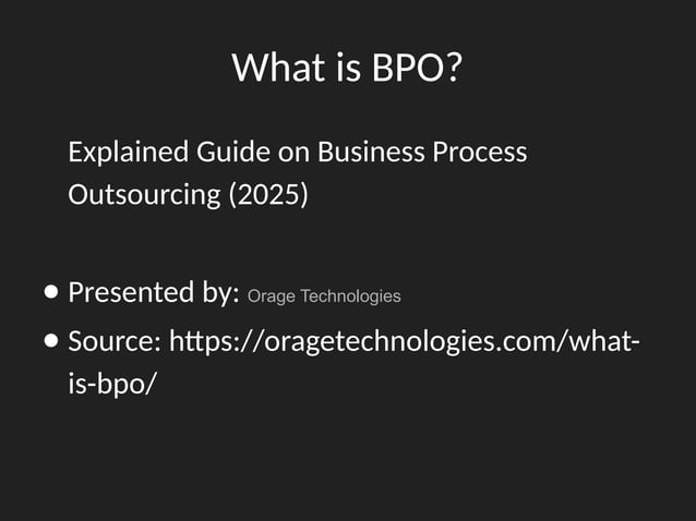 What is BPO? Explained Guide on Business Process Outsourcing 2025 | PPTX