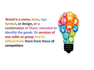 What is brand, and how does branding work | PPT